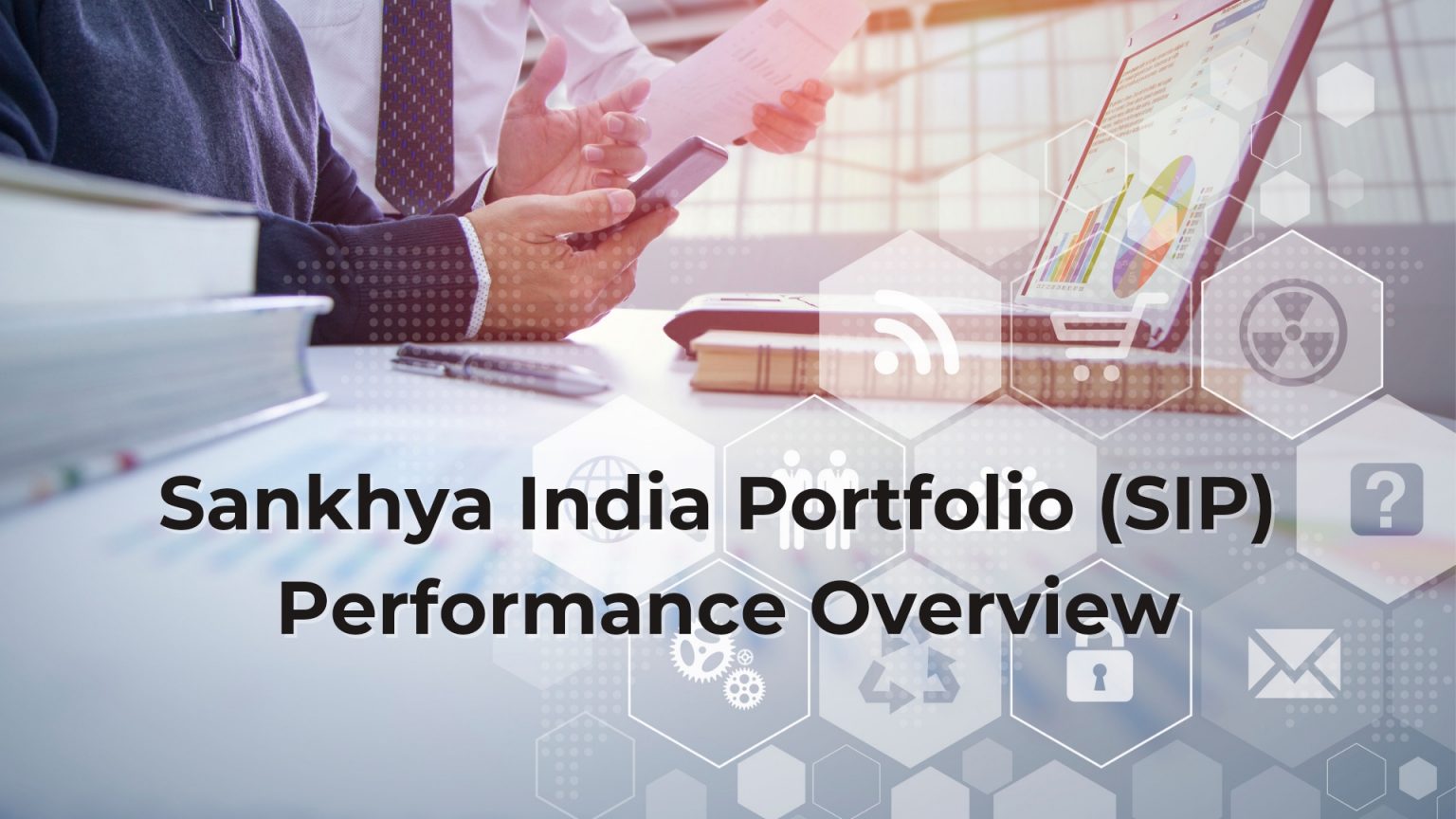Sankhya India Portfolio (SIP) Performance Overview - Multi-Act